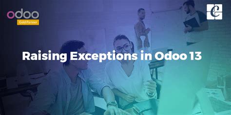 Raising Exceptions In Odoo 13