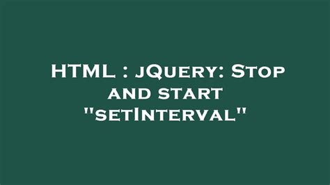 Html Jquery Stop And Start Setinterval Youtube