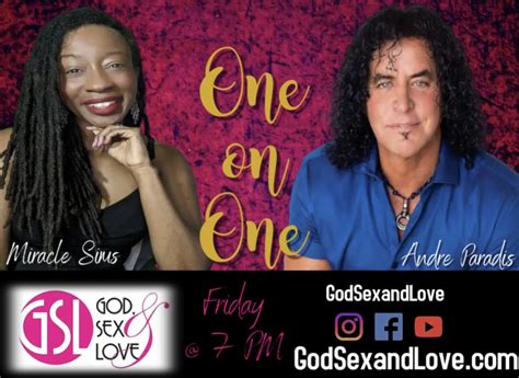 Dont Miss Out On Todays Episode On God Sex And Love At 7 Pm Thank… Andre Paradis