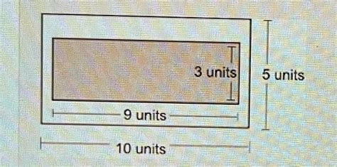 Solved Please Help C The Figure Below Shows A Shaded Rectangle Inside A Large Rectangle If