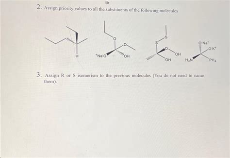 Solved 2 Assign Priority Values To All The Substituents Of