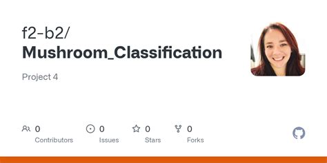 Github F2 B2mushroomclassification Project 4