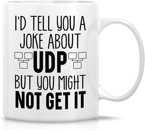 Funny Computer Science Mug I D Tell You A Joke About UDP Mug Oz Ceramic Coffee Or Tea Cup
