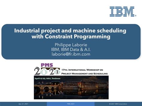 Industrial Project And Machine Scheduling With Constraint Programming Ppt