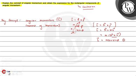 Explain The Concept Of Angular Momentum And Obtain The Expression F Youtube