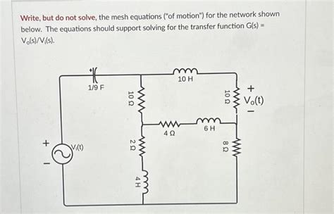 Solved Write But Do Not Solve The Mesh Equations Of Chegg