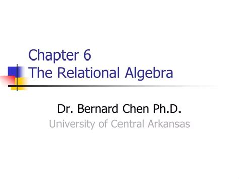 Ppt Chapter 6 The Relational Algebra Powerpoint Presentation Free Download Id 5371299