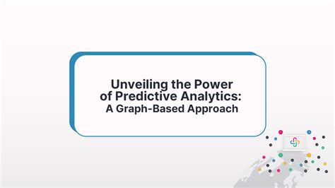 Unveiling The Power Of Predictive Analytics A Graph Based Approach