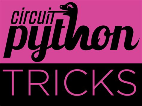 New Guide Todbots Circuitpython Tricks Adafruit Johnedgarpark Todbot Adafruit Industries