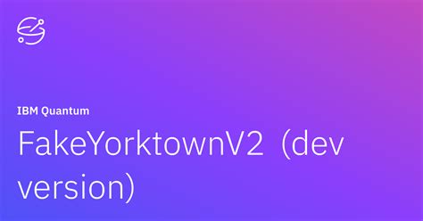 Fakeyorktownv2 Dev Version Ibm Quantum Documentation