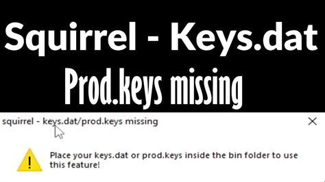 How To Fix Squirrel Keysdatprodkeys Missing In Sak Youtube