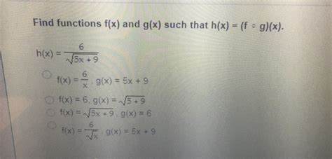 Solved Find Functions F X And G X Such That H X F O Chegg Com