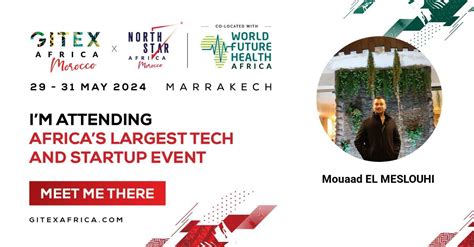 mouaâd el meslouhi on linkedin gitex africa 2024