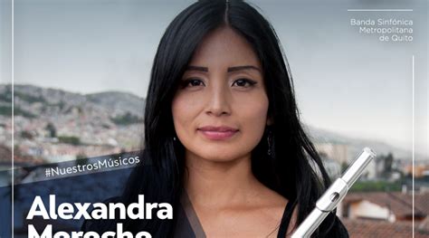 Nuestros Músicos Alexandra Morocho La Flauta Es Su Pasión Quito Informa