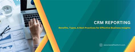 Crm Reporting Benefits Types And Best Practices For Effective
