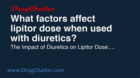 Lipitor What Factors Affect Lipitor Dose When Used With Diuretics