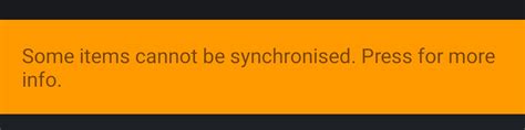 Message That Says Some Items Cannot Be Synchronised Doesnt Go Away After Retrying · Issue