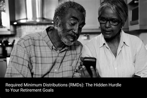 Required Minimum Distributions Rdms And Retirement Goals