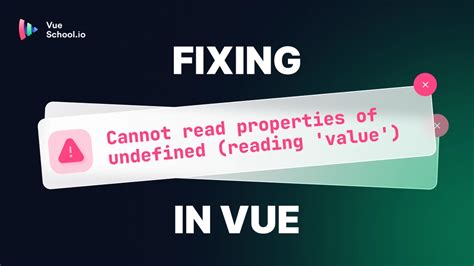 fixing “cannot read properties of undefined reading value ” in vue