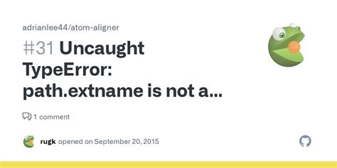 Uncaught Typeerror Pathextname Is Not A Function · Issue 31 · Adrianlee44atom Aligner · Github
