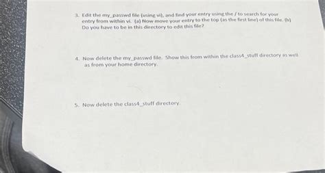 Solved 3 Edit The My Passwd File Using Vi And Find Your