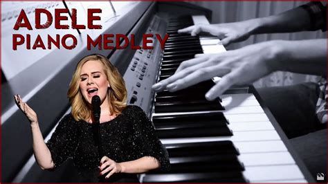 Adele Greatest Hits Piano Medley Hd Youtube