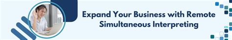 expand your business with remote simultaneous interpreting