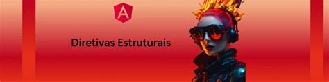 Como Criar E Utilizar Diretivas Personalizadas No Angular Danilo