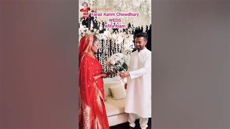 Marriage Of Faraz Karim Chowdhury Farazkarimchowdhury Marriage