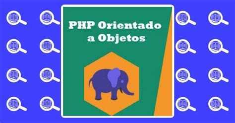 Curso De Php Orientado A Objetos