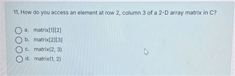 11 How Do You Access An Element At Row 2 Column 3 Of A 2 D Array Matrix