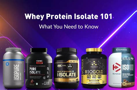 Whey Protein Isolate 101 What You Need To Know