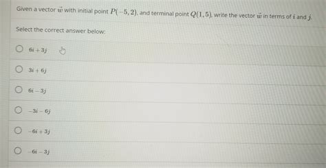 Solved Given A Vector W With Initial Point P 52 And