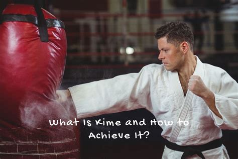 What Is Kime And How To Achieve It Karate Philosophy