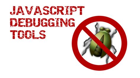 Javascript Debugging Tools Developers Journal