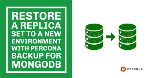 Restore A Replica Set To A New Environment With Percona Backup For Mongodb