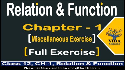 🎯 Miscellaneous Exercise Full Exercise Relation And Function Chapter 1 Class 12