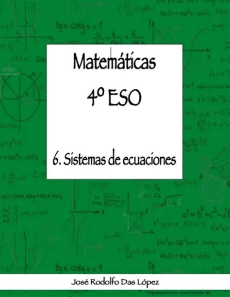 Matemticas 4 Eso 6 Sistemas De Ecuaciones By Jos Rodolfo Das Lpez