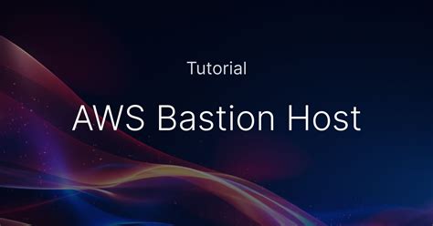how to set up an aws bastion host or a jump server adaptive