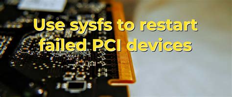 Use Sysfs To Restart Failed Pci Devices Wifi Cards Sound Cards Etc Fedora Magazine