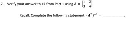 Solved 7 Verify Your Answer To 7 From Part 1 Using Chegg Com