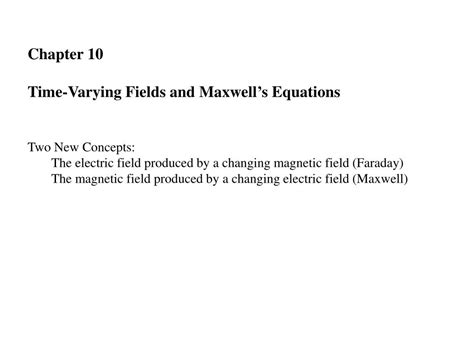 Ppt Chapter 10 Time Varying Fields And Maxwells Equations Two New