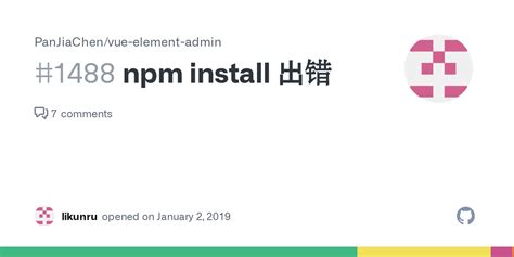 Npm Install 出错 · Issue 1488 · Panjiachenvue Element Admin · Github