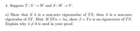 solved 4 suppose t v → w and s w → v a show that if