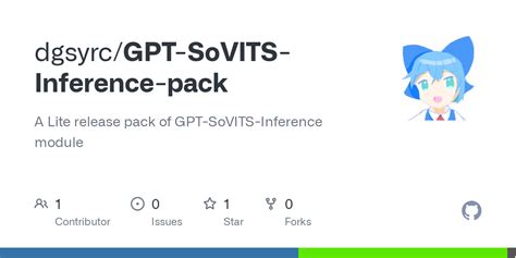 Github Dgsyrcgpt Sovits Inference Pack A Lite Release Pack Of Gpt