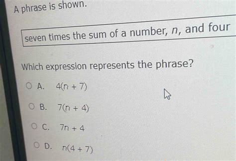 Solved A Phrase Is Shown Seven Times The Sum Of A Number N And Four