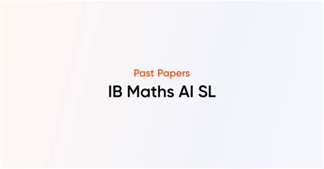 Ib Maths Ai Sl Practice Papers Tutorchase