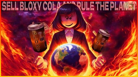 Sell Bloxy Cola To Rule The Planet Roblox