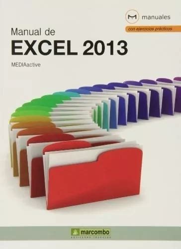 manual de excel 2013 de mediaactive de mediaactive editorial mabo en