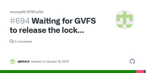 Waiting For Gvfs To Release The Lock · Issue 694 · Microsoftvfsforgit · Github